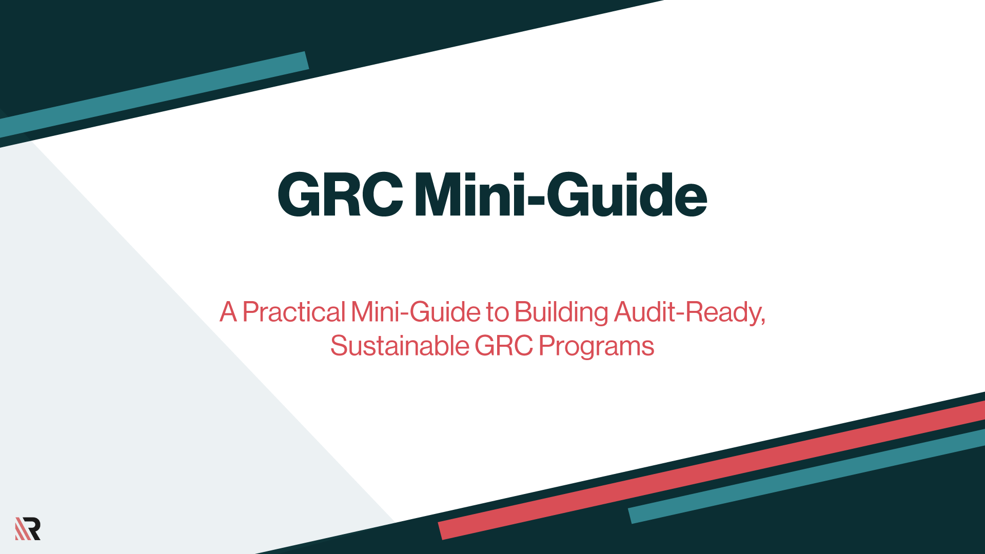 GRC Mini-Guide: Build Audit-Ready Programs
